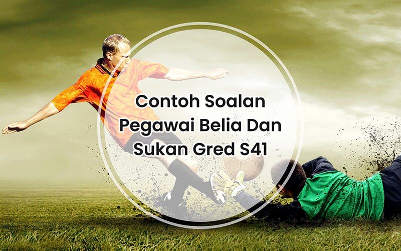 Contoh Soalan Peperiksaan Pegawai Belia Dan Sukan Gred S41